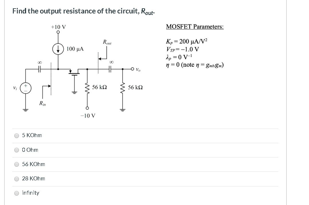 Solved Find the output resistance of the circuit, Rout +10 V | Chegg.com