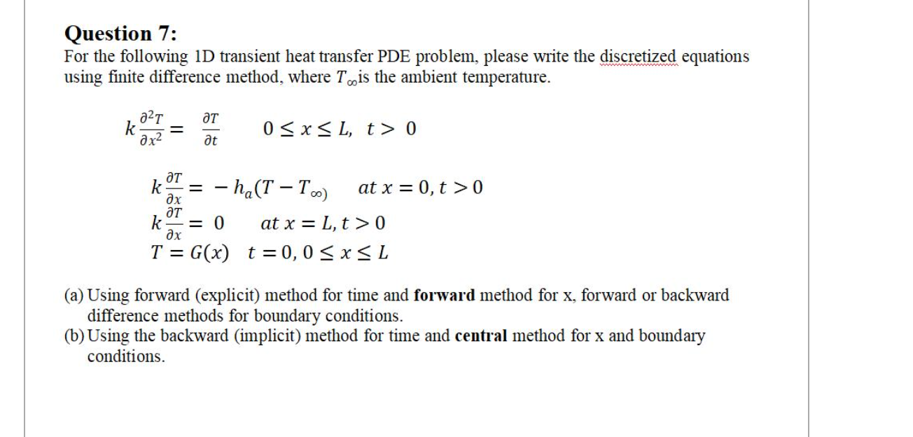 Solved Question 7: For the following 1D transient heat | Chegg.com