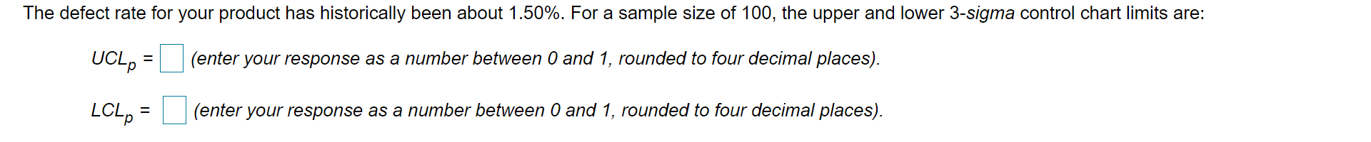 Solved The defect rate for your product has historically | Chegg.com