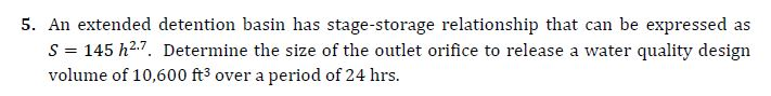 5. An extended detention basin has stage-storage | Chegg.com