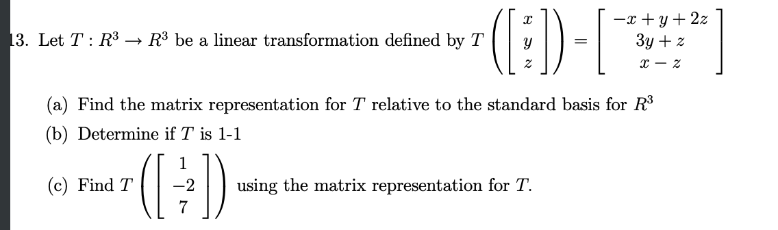 Solved 13 Let T R³ → R³ Be A Linear Transformation Defined