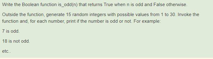Solved Write the Boolean function is_odd(n) that returns | Chegg.com