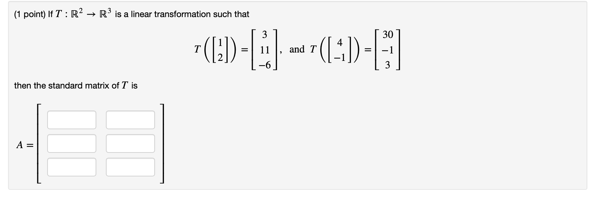 Solved (1 point) If T : R2 → R3 is a linear transformation | Chegg.com