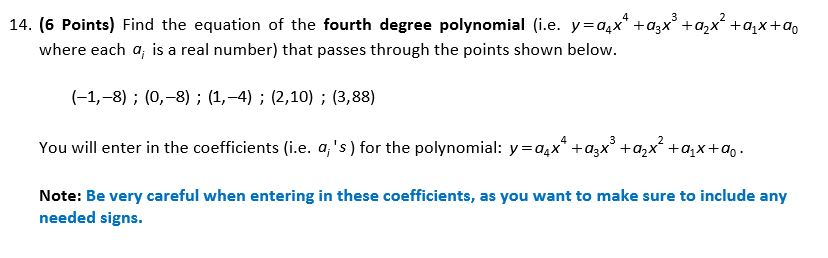 Solved 14. (6 Points) Find the equation of the fourth degree | Chegg.com