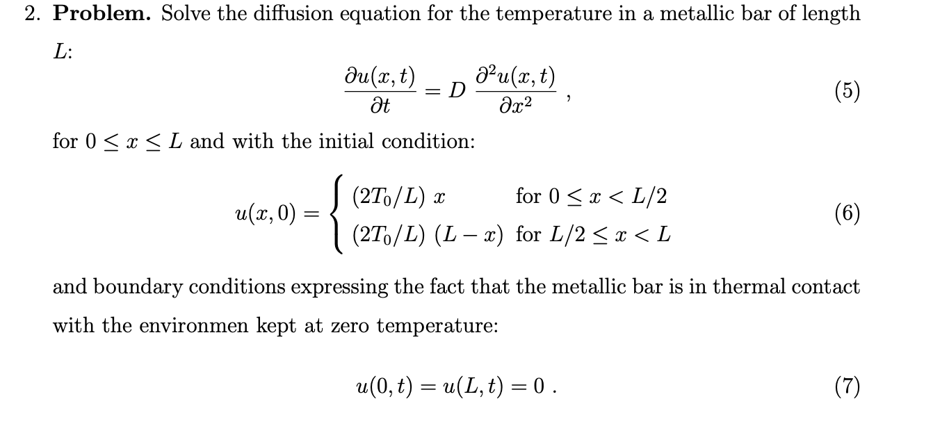 Solved 2. Problem. Solve the diffusion equation for the | Chegg.com