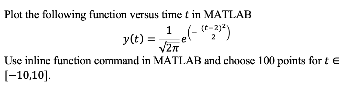 Solved Plot the following function versus time t in MATLAB | Chegg.com