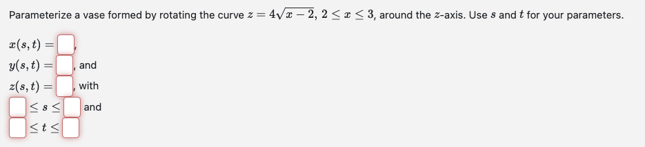 Solved Parameterize a vase formed by rotating the curve | Chegg.com
