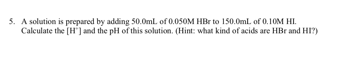 Solved 5. A solution is prepared by adding 50.0mL of 0.050M | Chegg.com