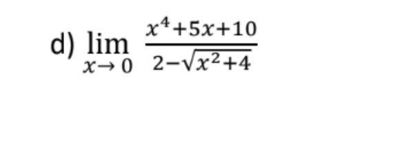 Solved d) limx→0x4+5x+102-x2+42 | Chegg.com
