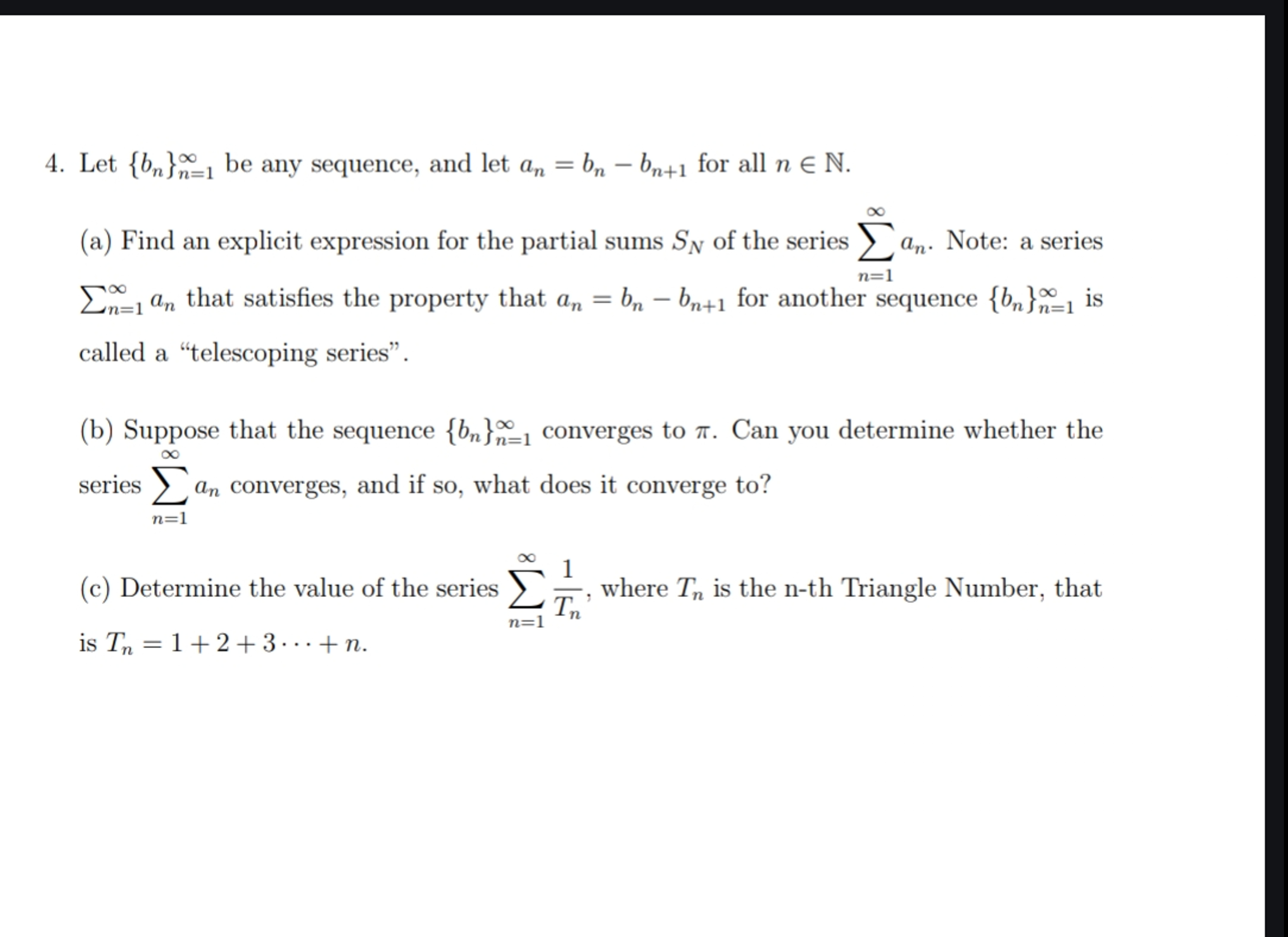 Solved Let {bn}n=1∞ ﻿be any sequence, and let an=bn-bn+1 | Chegg.com