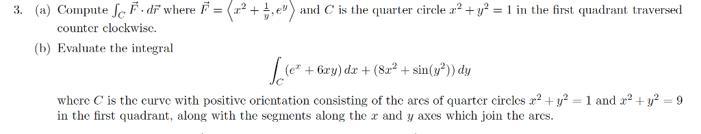 Solved (a) Compute c F: . dr where F-(+ + , ey/ and C is the | Chegg.com