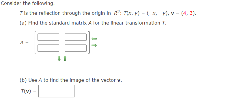Solved T is the reflection through the origin in | Chegg.com