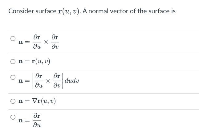 Solved Consider surface r(u,v). A normal vector of the | Chegg.com