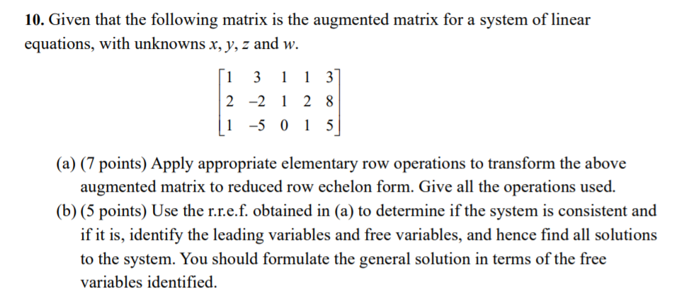 Solved 10. Given that the following matrix is the augmented | Chegg.com