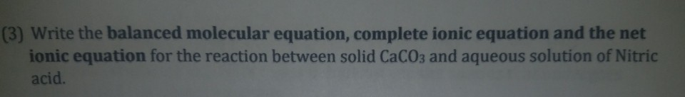 Solved Write the balanced molecular equation, complete ionic | Chegg.com