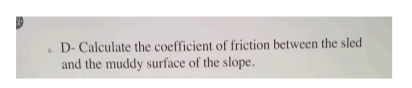 Solved 2.4 m/s 25 kg 150 An empty sled of mass 25 kg slides | Chegg.com