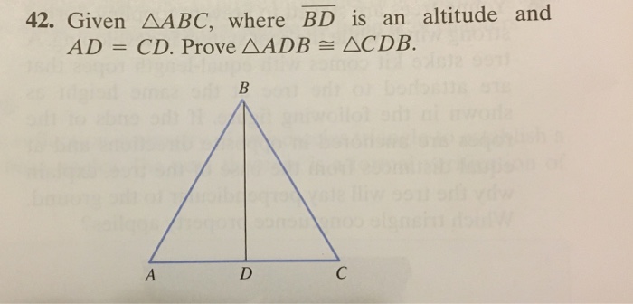 Solved Given Delta ABC, where BD is an altitude and AD = CD. | Chegg.com