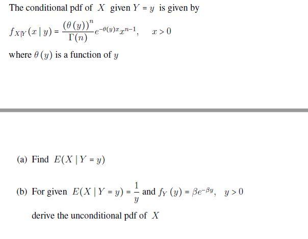 Solved The conditional pdf of X given Y = y is given by (0 | Chegg.com