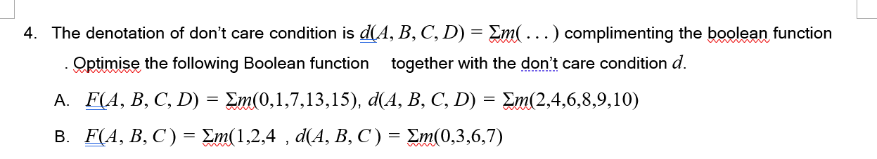 Solved 4. The denotation of don't care condition is d(A, B, | Chegg.com