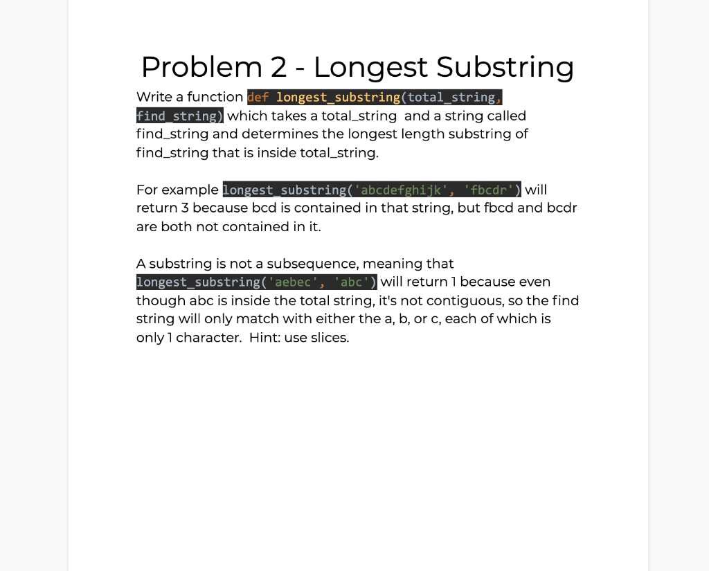 Solved Problem 2 - Longest Substring Write a function def | Chegg.com