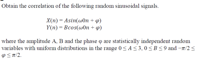 Solved Obtain the correlation of the following random | Chegg.com