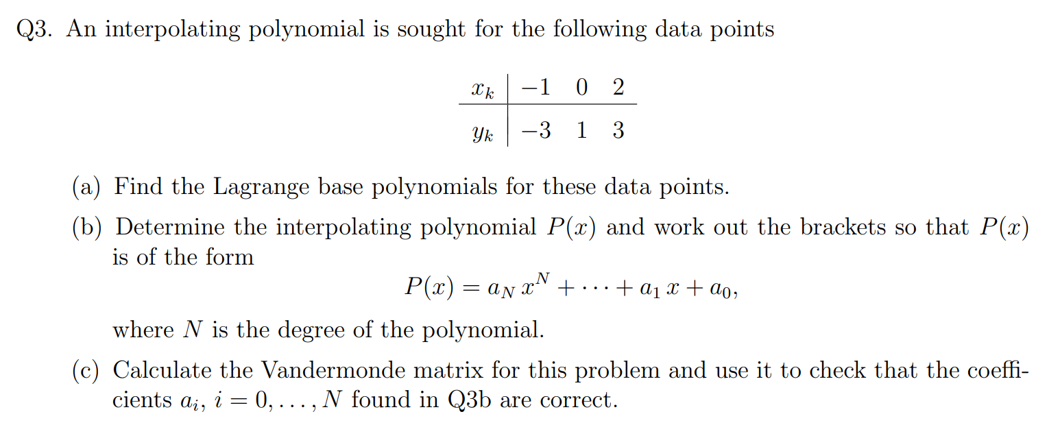 Solved Q3 An Interpolating Polynomial Is Sought For The 1370
