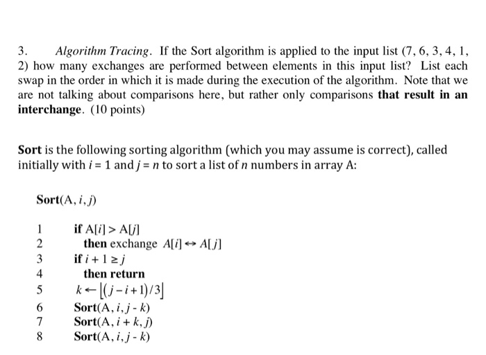 Solved 3. Algorithm Tracing. If the Sort algorithm is | Chegg.com