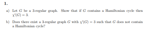Solved 1. a) Let G be a 3-regular graph. Show that if G | Chegg.com