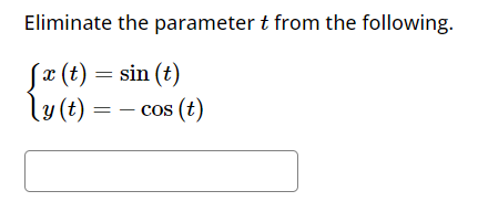 Solved Eliminate the parameter t from the following. | Chegg.com
