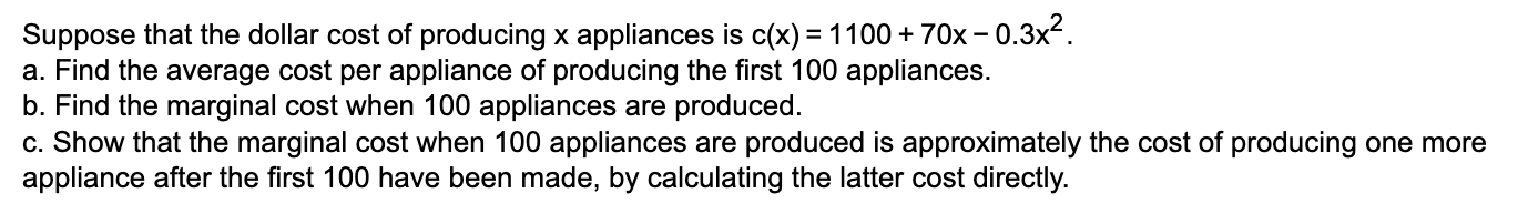 Solved Suppose that the dollar cost of producing x | Chegg.com