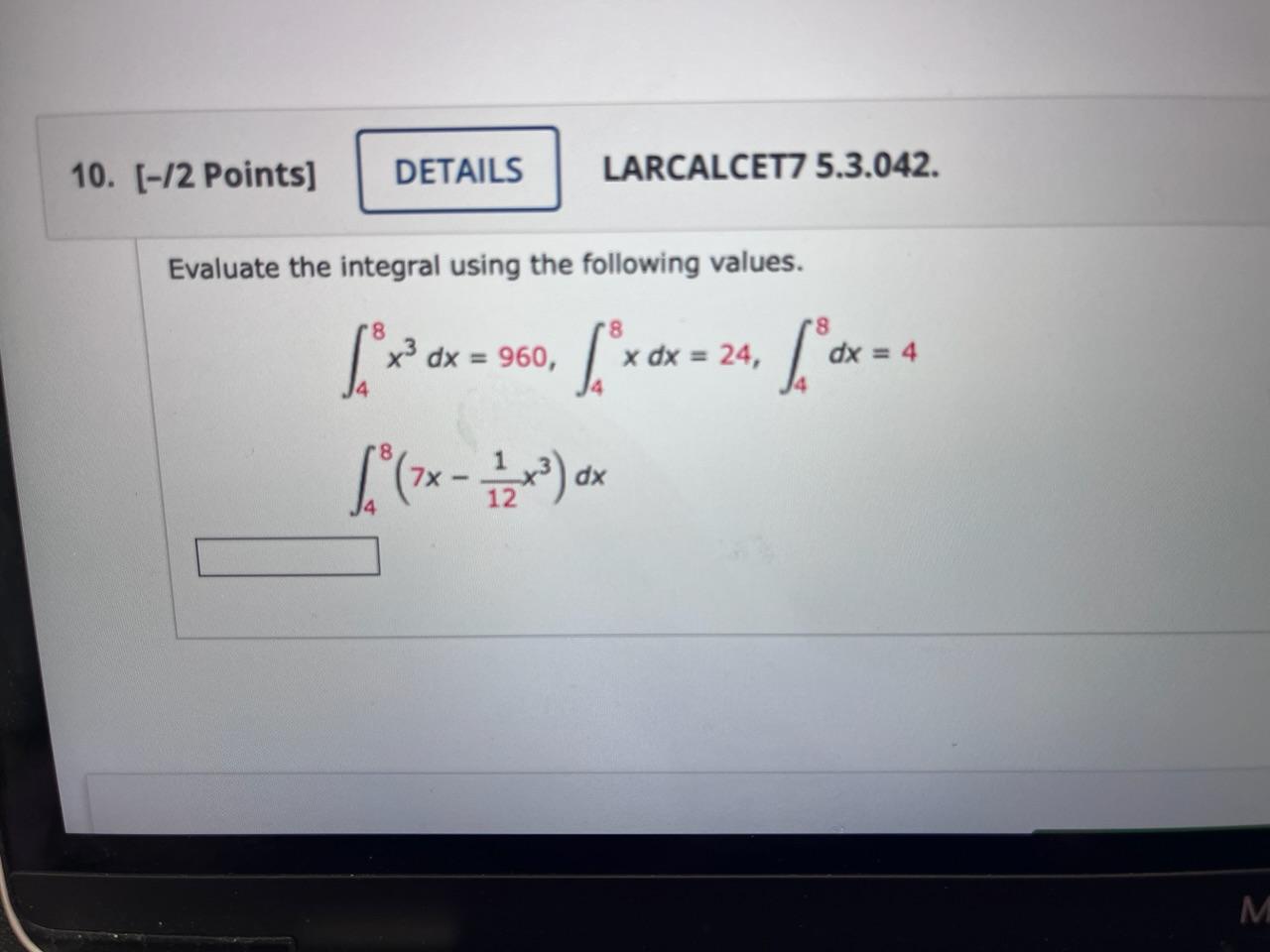 Solved Evaluate the integral using the following values. | Chegg.com