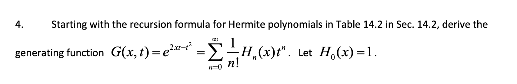 Solved 4. Starting with the recursion formula for Hermite | Chegg.com
