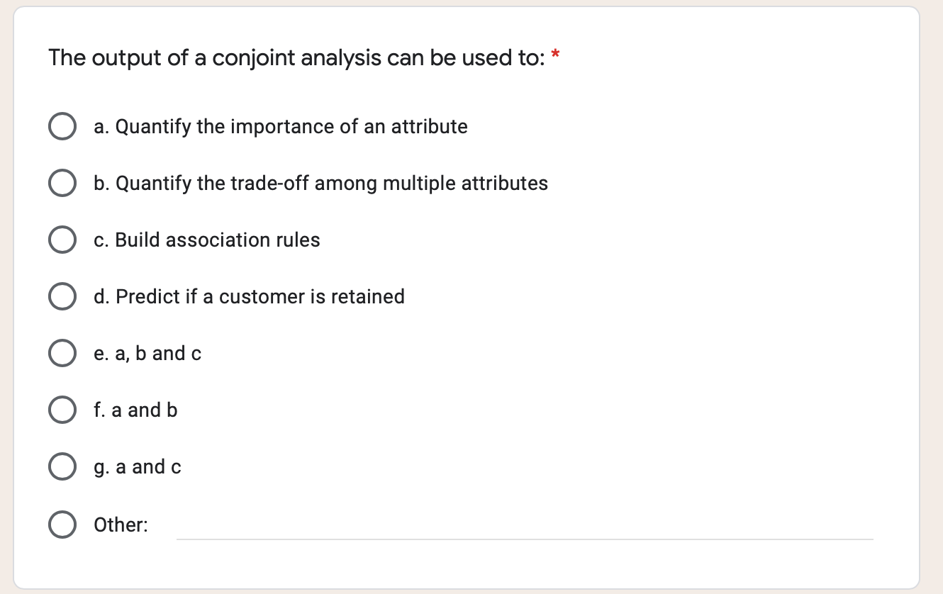 Solved * The output of a conjoint analysis can be used to: | Chegg.com