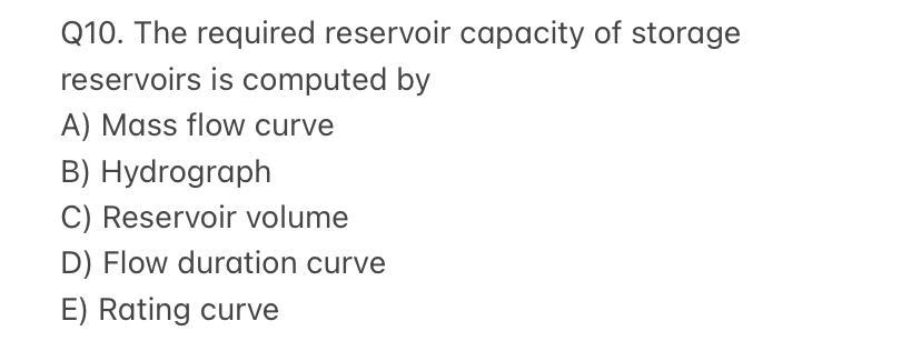 Solved Q10. The required reservoir capacity of storage | Chegg.com