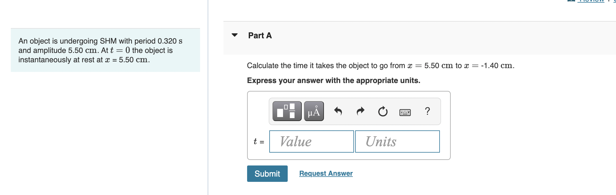 Solved An object is undergoing SHM with period 0.320 s Part | Chegg.com