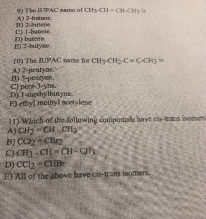 Solved 9) The IUPAC name of CH3-CH CH-CH3 is A) 2-butane. B) | Chegg.com