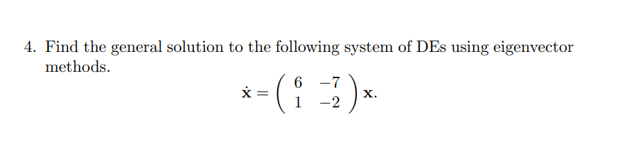 Solved 4. Find the general solution to the following system | Chegg.com