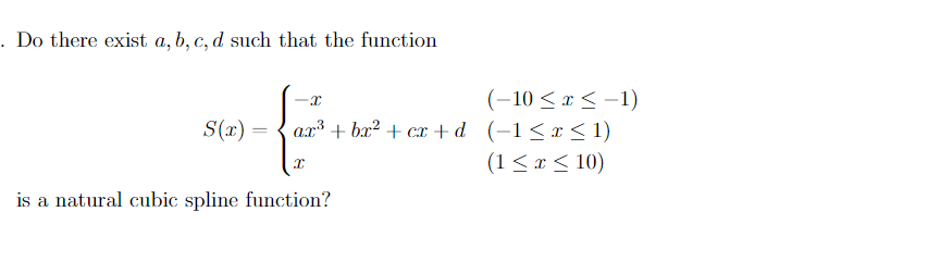Solved Do there exist a,b,c,d such that the function | Chegg.com