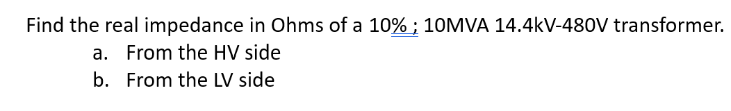 Solved Find the real impedance in Ohms of a | Chegg.com