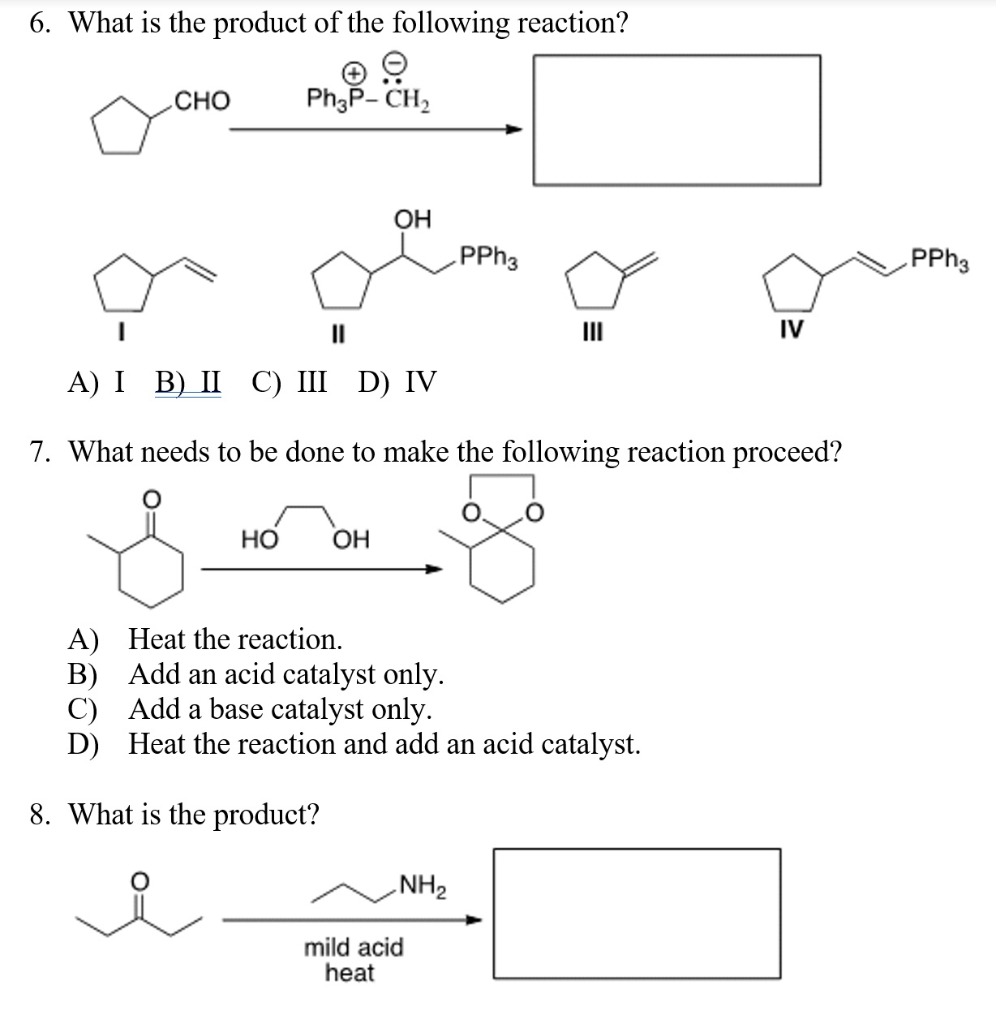 Solved 6. What is the product of the following reaction? | Chegg.com