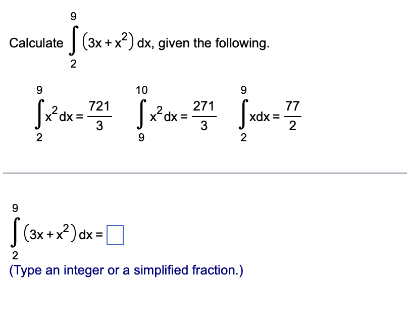 Solved Calculate ∫29(3x+x2)dx, given the following. | Chegg.com
