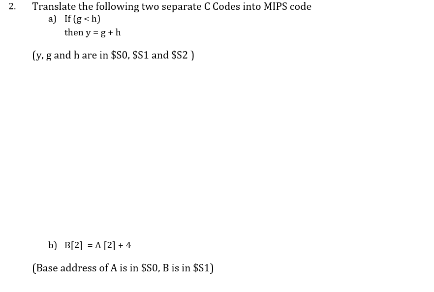 Solved 2. Translate the following two separate C Codes into | Chegg.com