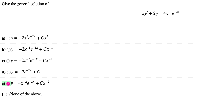 Solved Give the general solution of xy' + 2y = 4x-4e-2x a) | Chegg.com