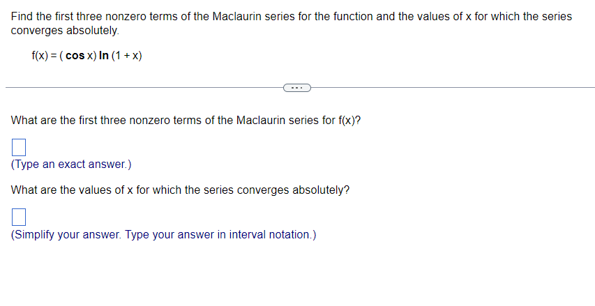 Solved Find the first three nonzero terms of the Maclaurin | Chegg.com
