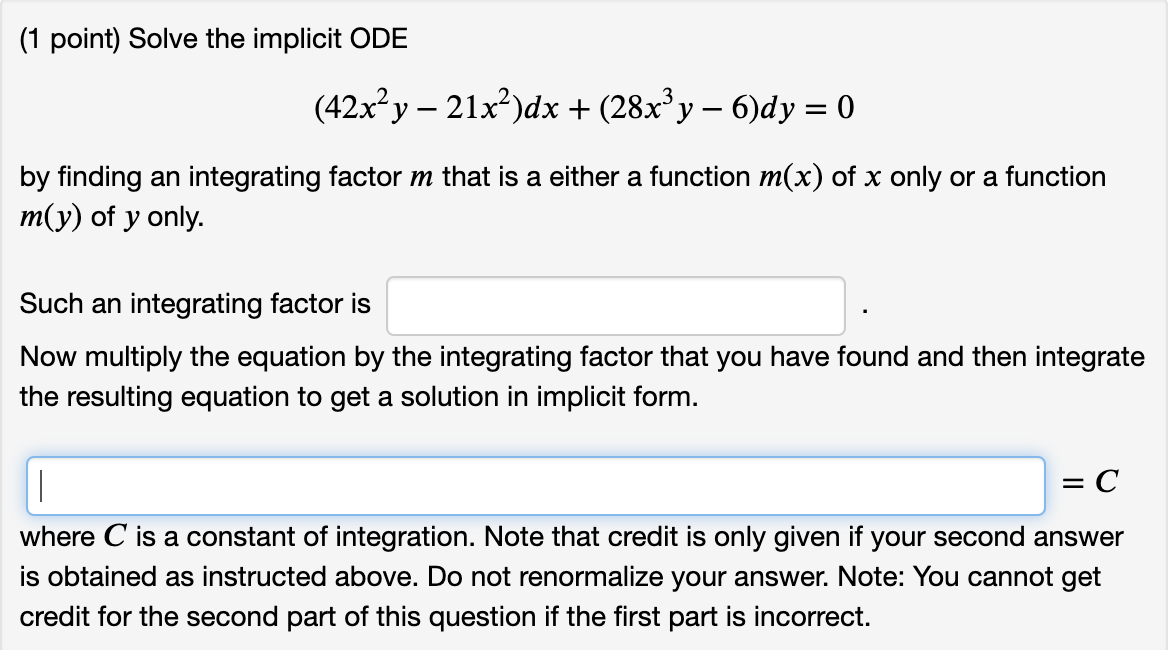Solved (1 point) Solve the implicit ODE (42x²y – 21x²)dx + | Chegg.com