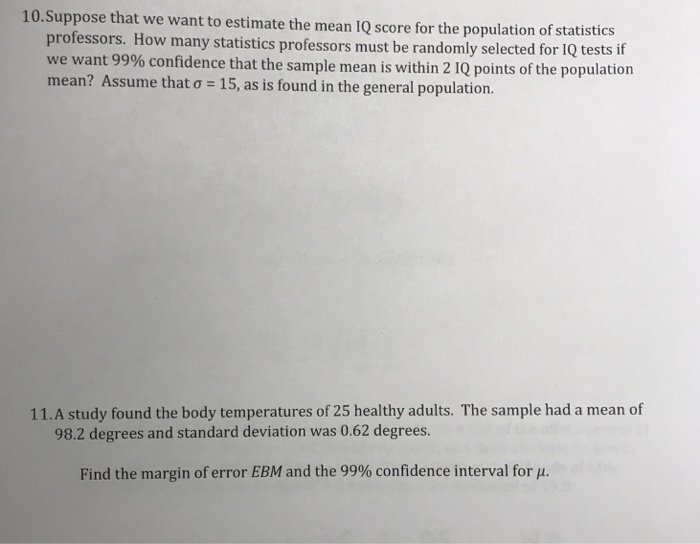 Solved 10.Suppose that we want to estimate the mean 1Q score | Chegg.com