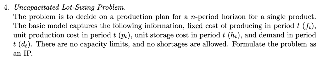 Solved 4. Uncapacitated Lot-Sizing Problem. The problem is | Chegg.com