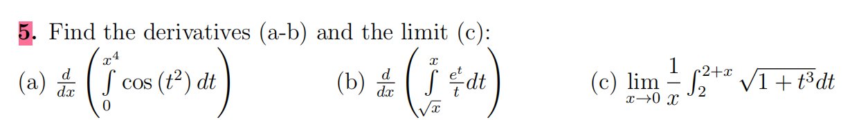 Solved 5. Find the derivatives (a-b) and the limit (c): (a) | Chegg.com