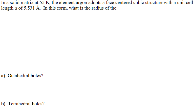 Solved In a solid matrix at 55 K, the element argon adopts a | Chegg.com
