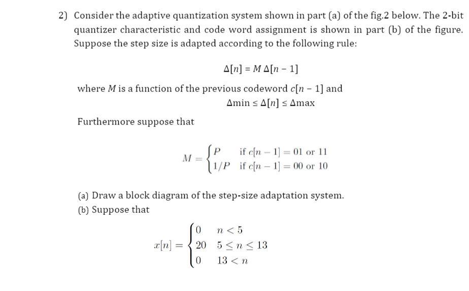 2) Consider the adaptive quantization system shown in | Chegg.com